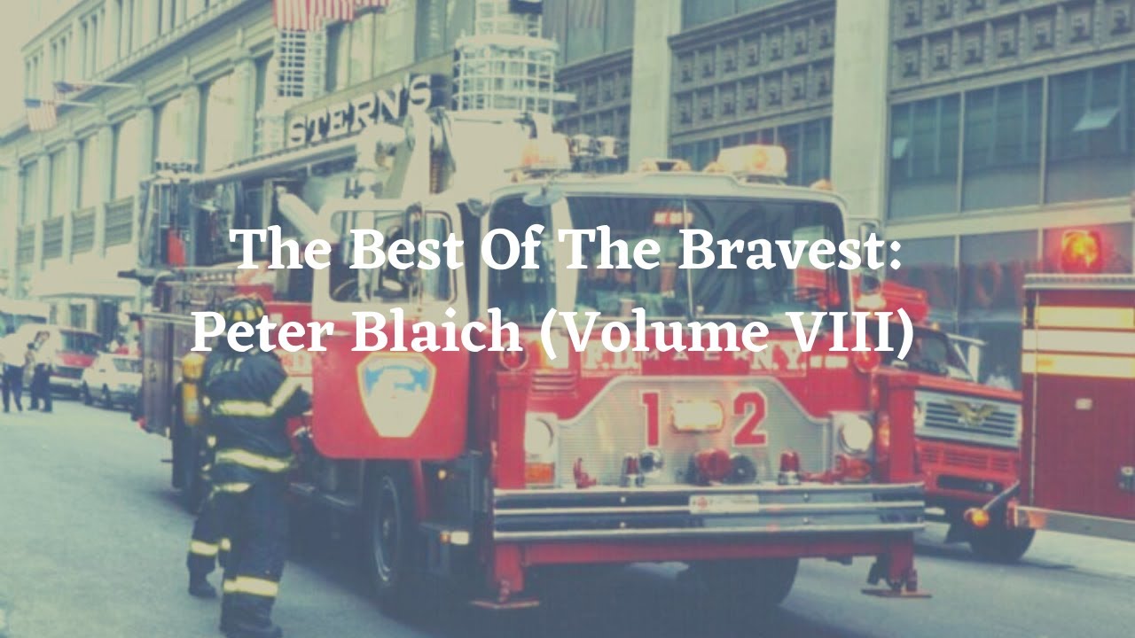 Episode 128: The Best of The Bravest: Peter Blaich (Volume VIII) - YouTube
