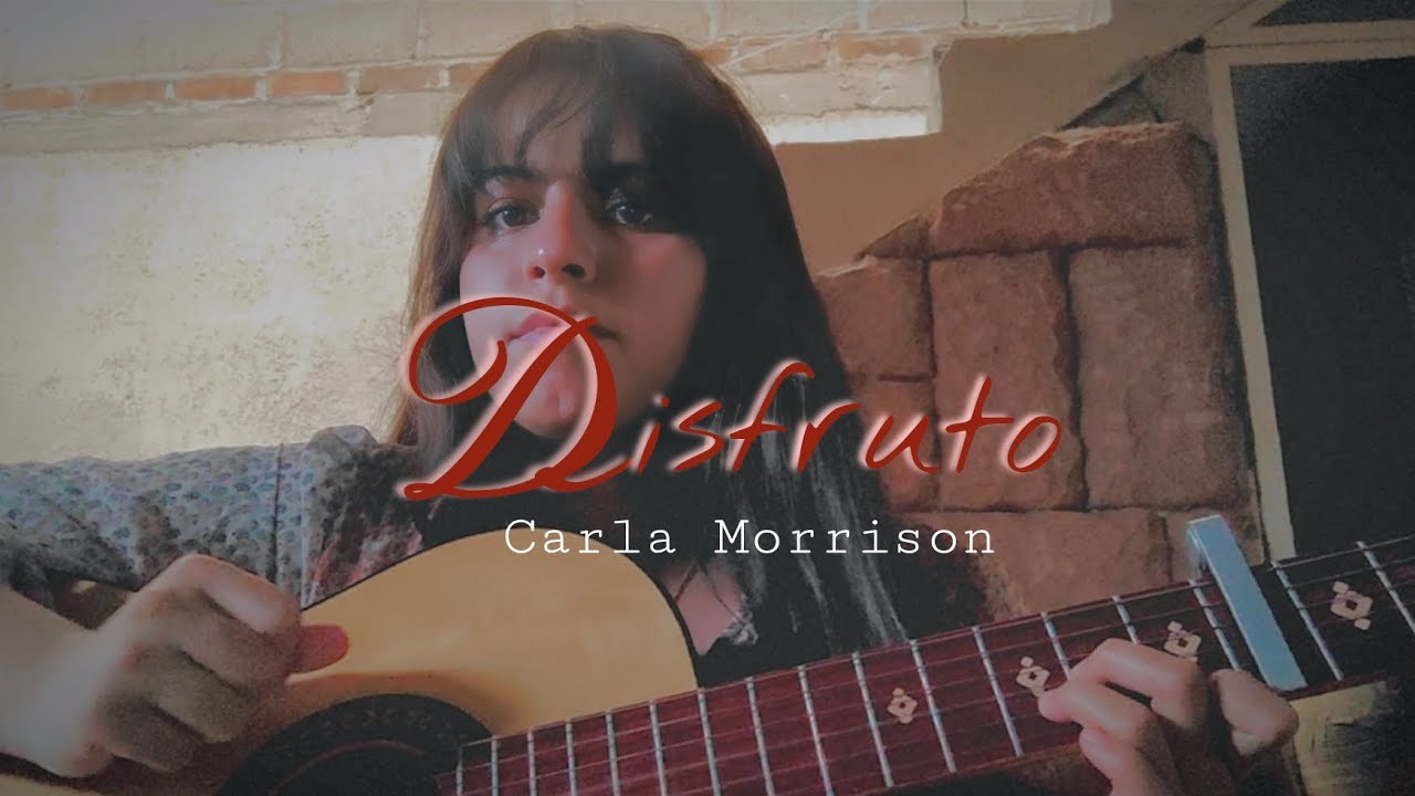 Disfruto- Carla Morrison (cover acordes y letra) - YouTube