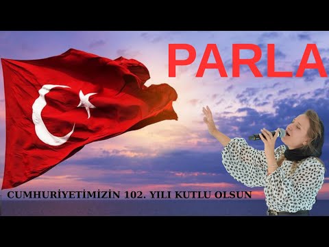 Leonida - Parla - Cumhuriyetimizin 102. Yılı Kutlu Olsun