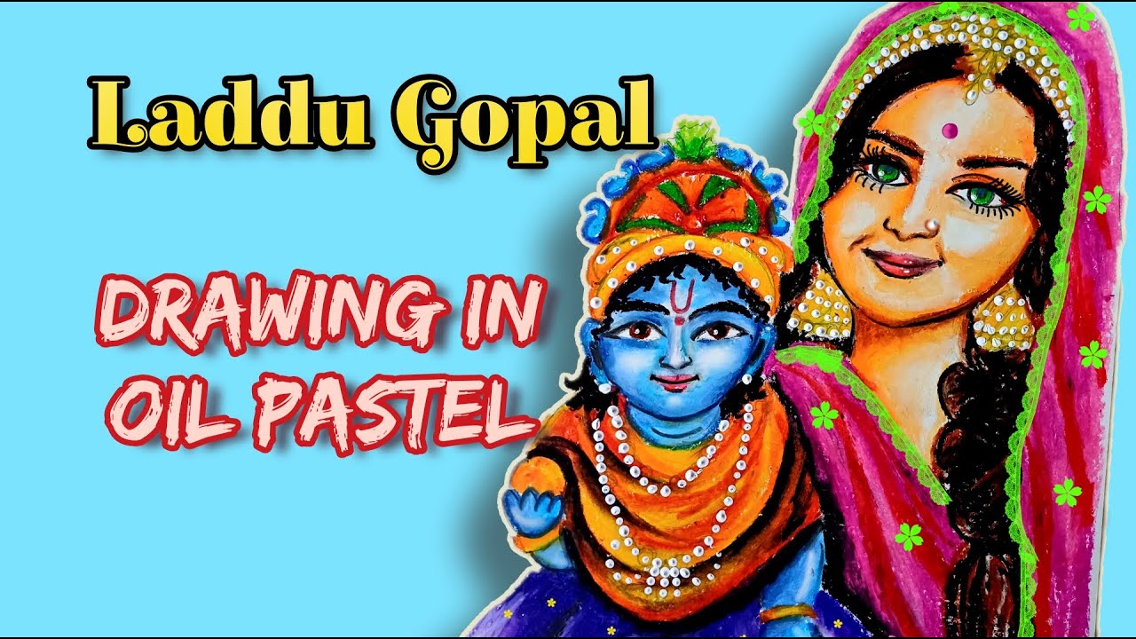 Laddu Gopal drawing in oil pastel colour 💛💙 #gopal #insideart - YouTube