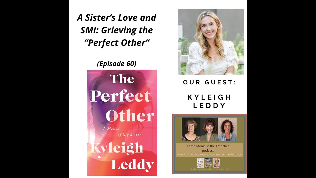A Sister’s Love and SMI: Grieving the “Perfect Other” (ep.60) with ...
