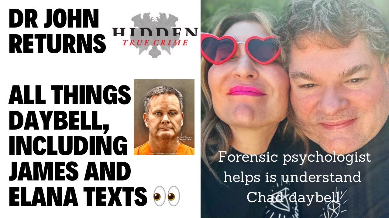 PSYCHOLOGIST on CHAD DAYBELL & the infamous JAMES & ELANA TEXTS - YouTube