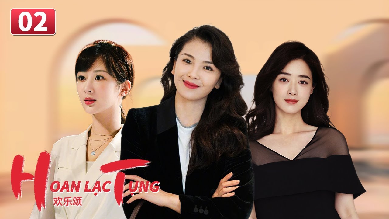 【Thuyết Minh】HOAN LẠC TỤNG 1 Tập 02 | Phim Hay | Chính Ngọ Dương Quang - YouTube