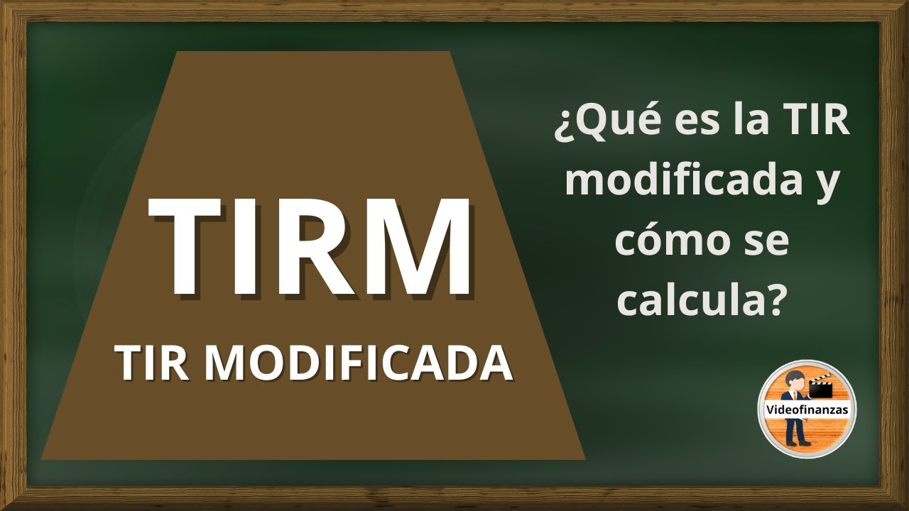 TIR modificada - TIRM ¿Qué es y cómo se calcula? | Tutorial completo ...