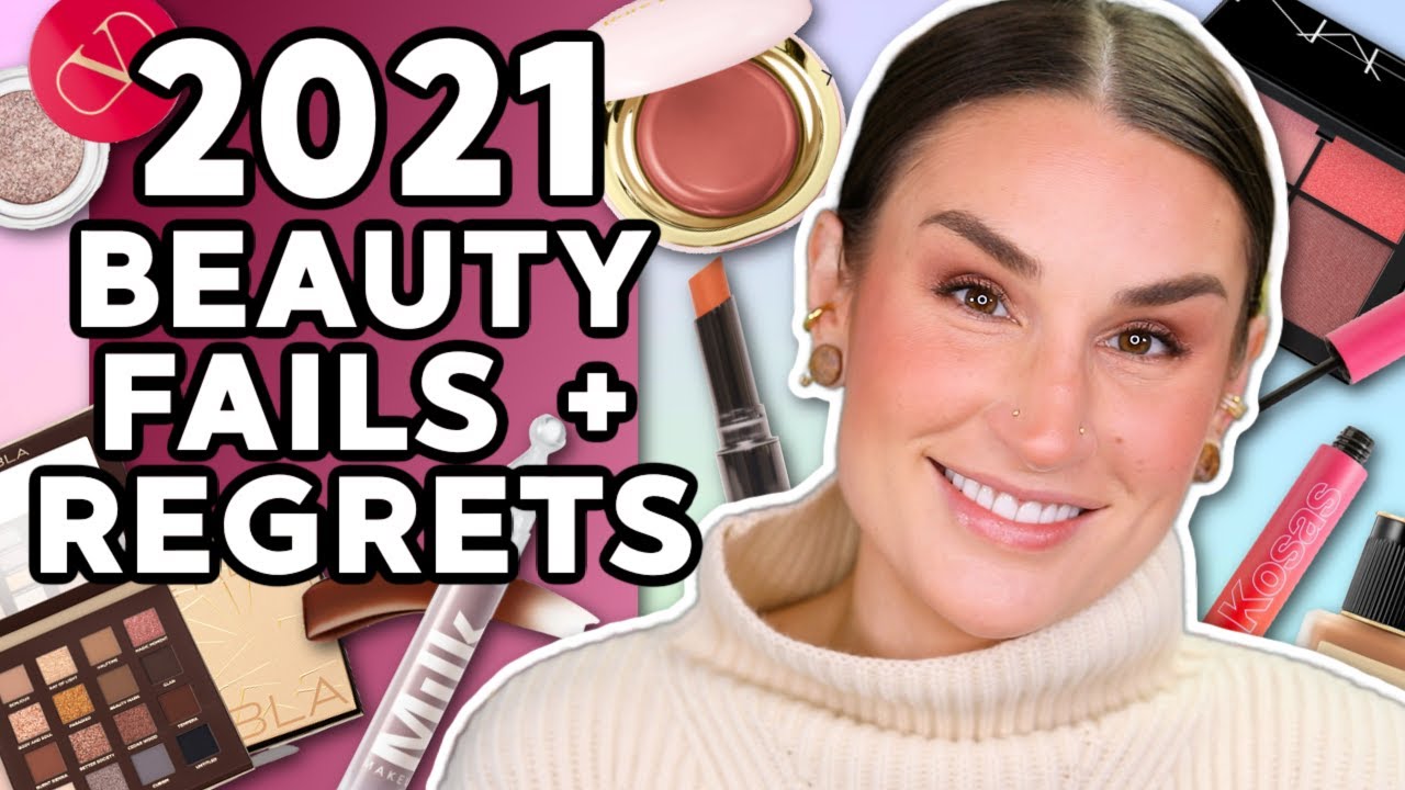 2021 BEAUTY FAILS & REGRETS! The most disappointing makeup of the year ...