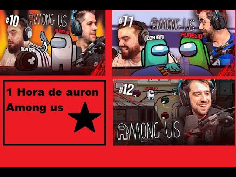 1 Hora de AuronPlay (Among Us) - YouTube