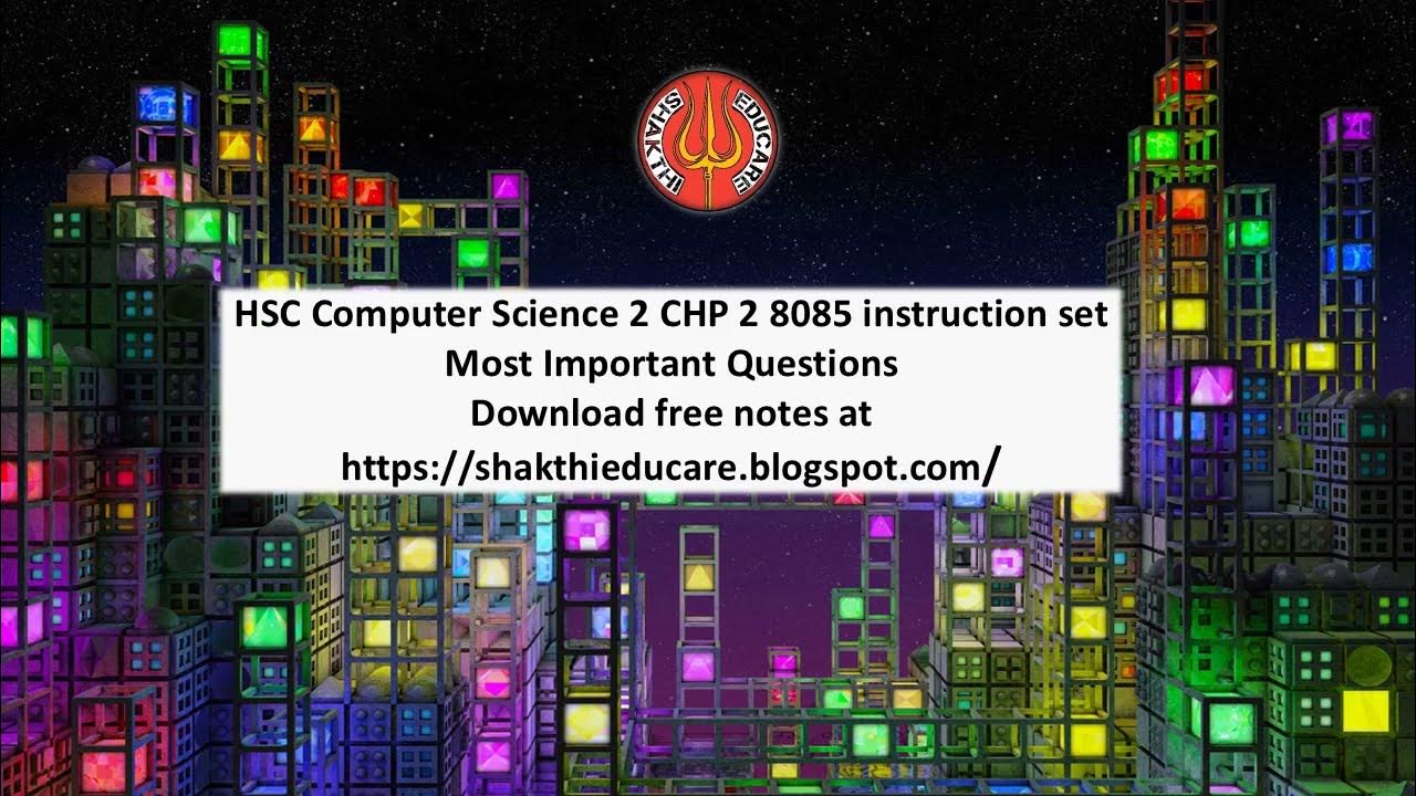 HSC Class 12 computer science 2 chp 2 8085 instuction set MIQ 2024 exam ...