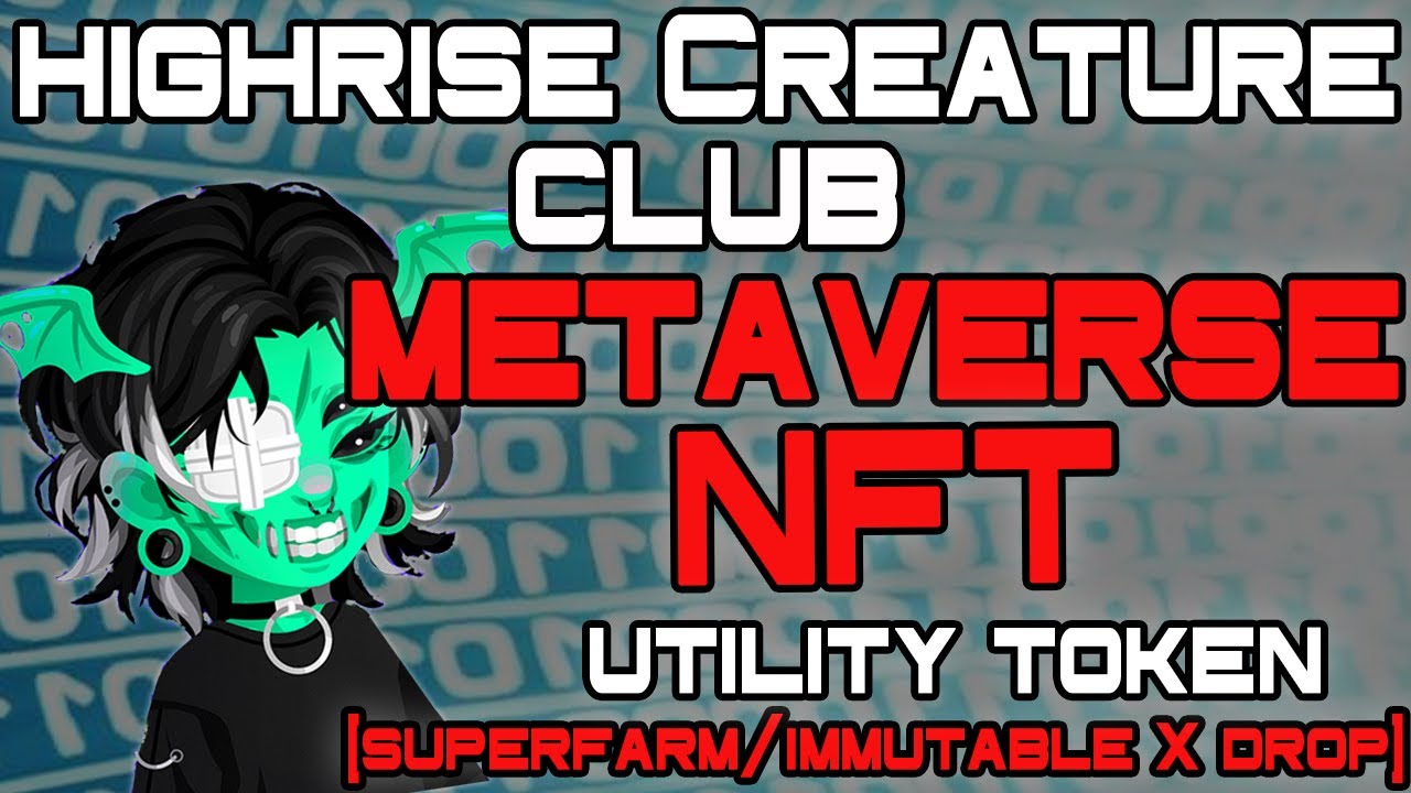 HIGHRISE CREATURE CLUB NFT! - (Metaverse NFT!) - YouTube