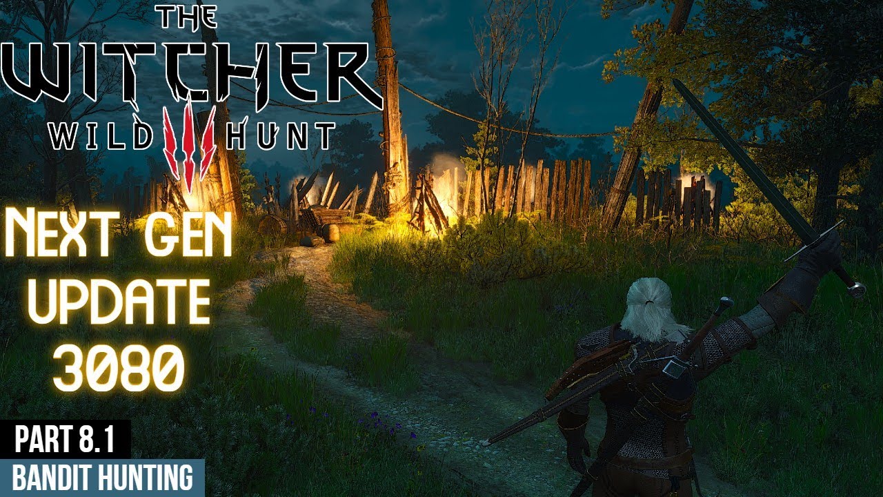 The Witcher Next Gen PC | Part 8.1| Bandit Hunting | Ultra settings | # ...