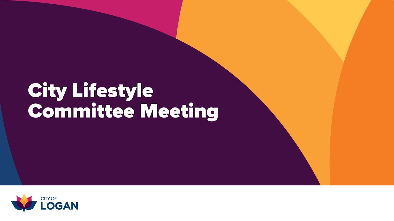 City Lifestyle Committee Meeting, Wednesday 7 August 2024 @ 10:42am ...