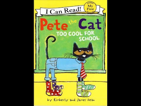 "Pete the Cat Too Cool for School" - YouTube