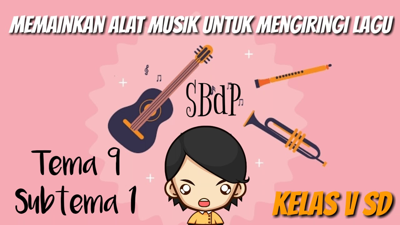 Alat Musik Melodis dan Ritmis Kelas 5 SD Tema 9 subtema 1 Mupel SBdP ...