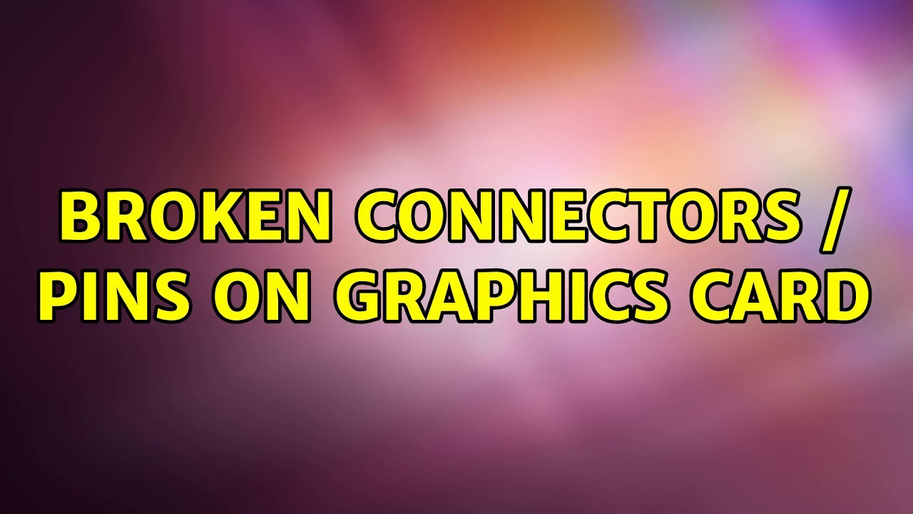 Broken connectors / pins on graphics card (3 Solutions!!) - YouTube