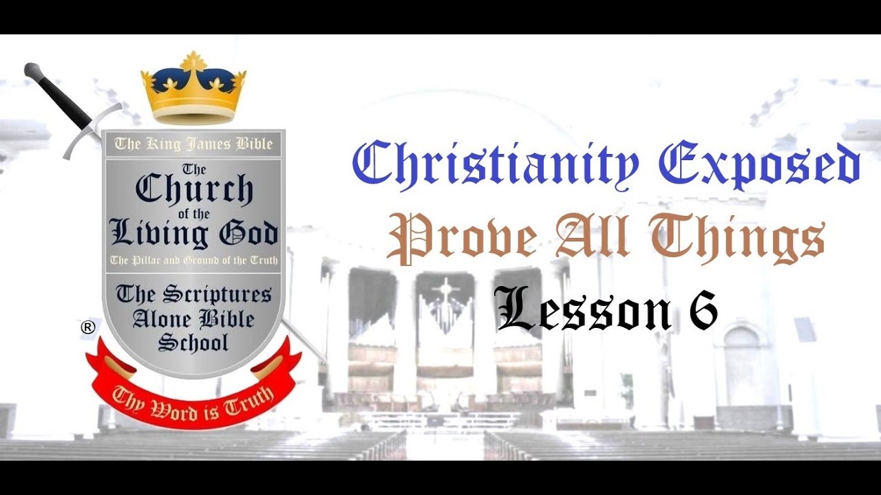 TSABS | Christianity Exposed | Prove All Things | Lesson 6 - YouTube