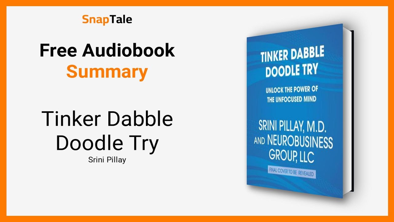 Tinker Dabble Doodle Try by Srini Pillay: 5 Minute Summary - YouTube