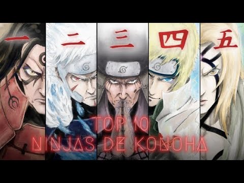LES 10 PLUS PUISSANTS NINJAS DE L'HISTOIRE DE KONOHA !! - YouTube