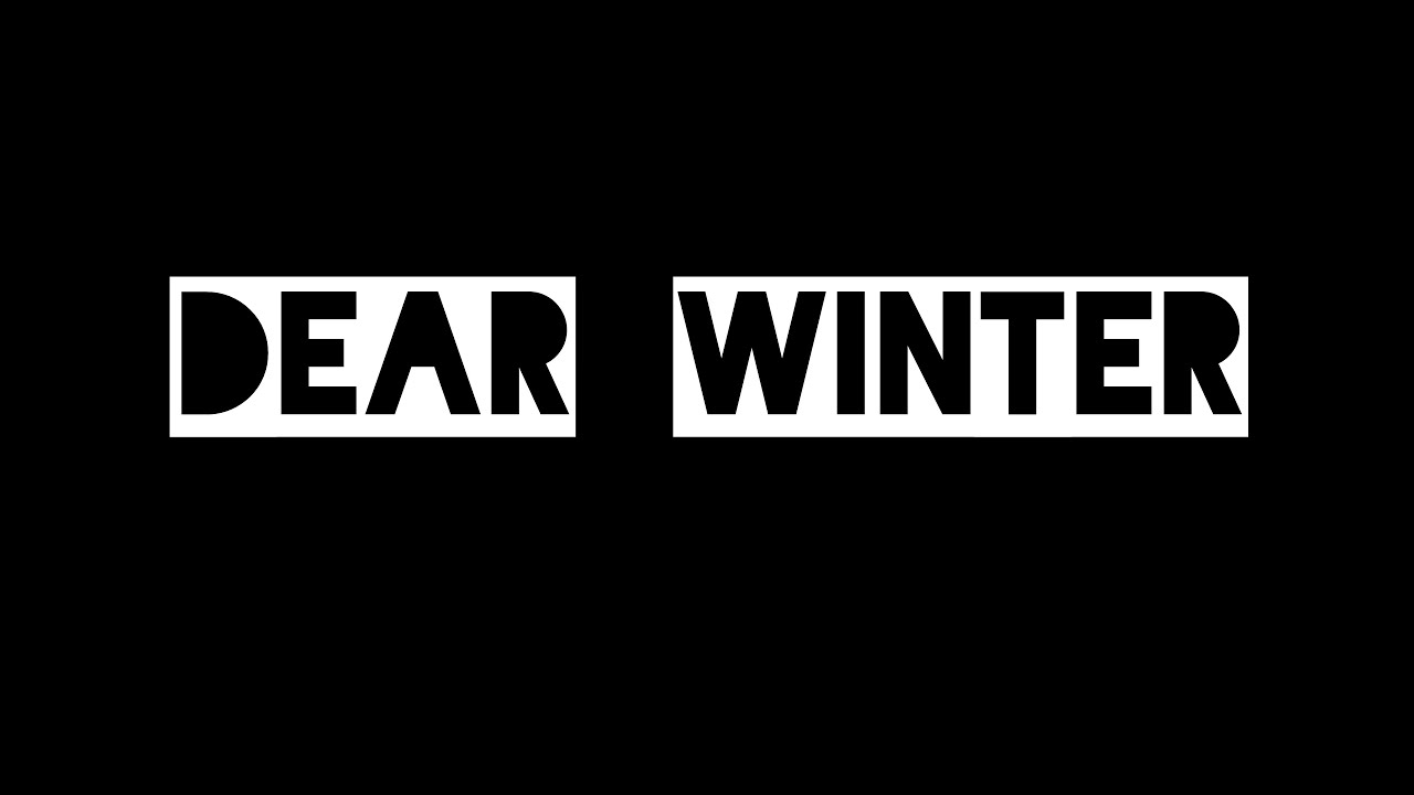 Dear Winter (Music Video) - YouTube