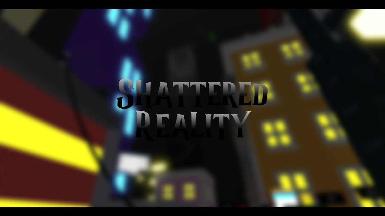 (UNREAL) Shattered Reality Completion - YouTube
