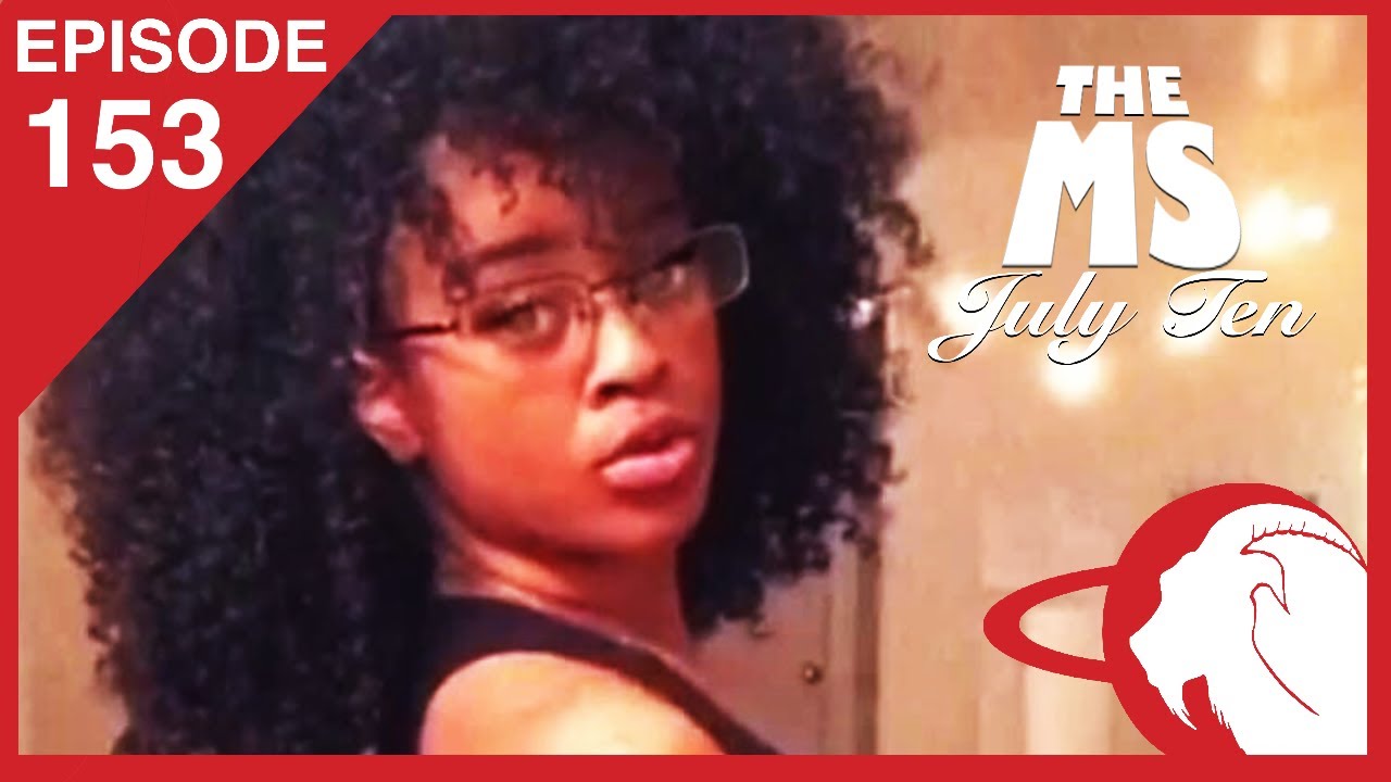 The Ms July Ten | GOAT1408 TV Episode 153 - YouTube