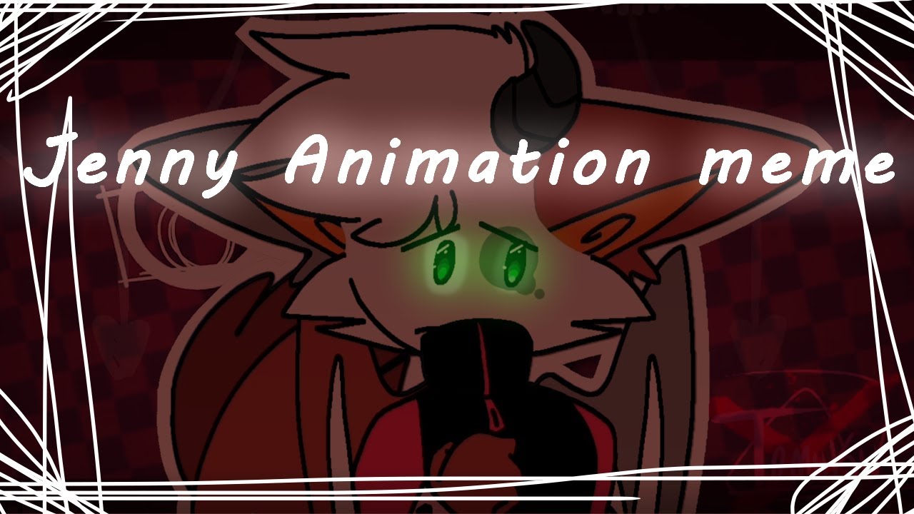 Jenny Animation meme - YouTube