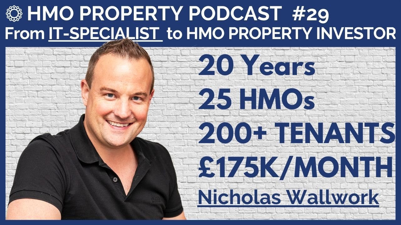 HMOPP #29: Nick Wallwork, 20 Years, 25 HMOs and 200 Tenants 🎤 - YouTube