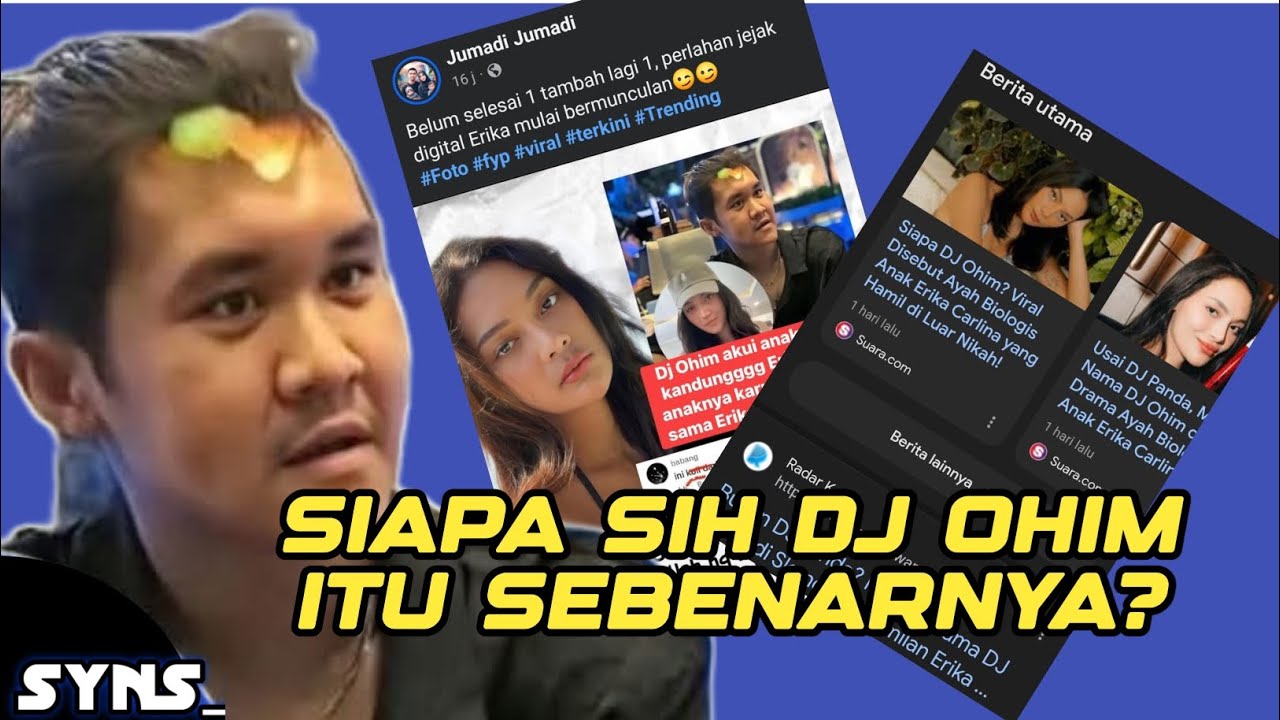DJ Ohim Siapa? Kenapa Disangkutpautkan Dengan Erika Carlina? - Bahas ...