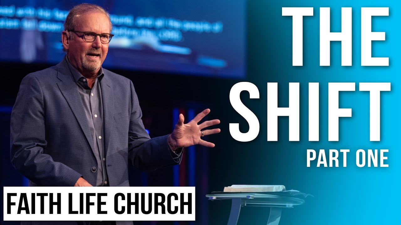 The Shift Part 1 | Pastor Gary Keesee | Faith Life Church - YouTube