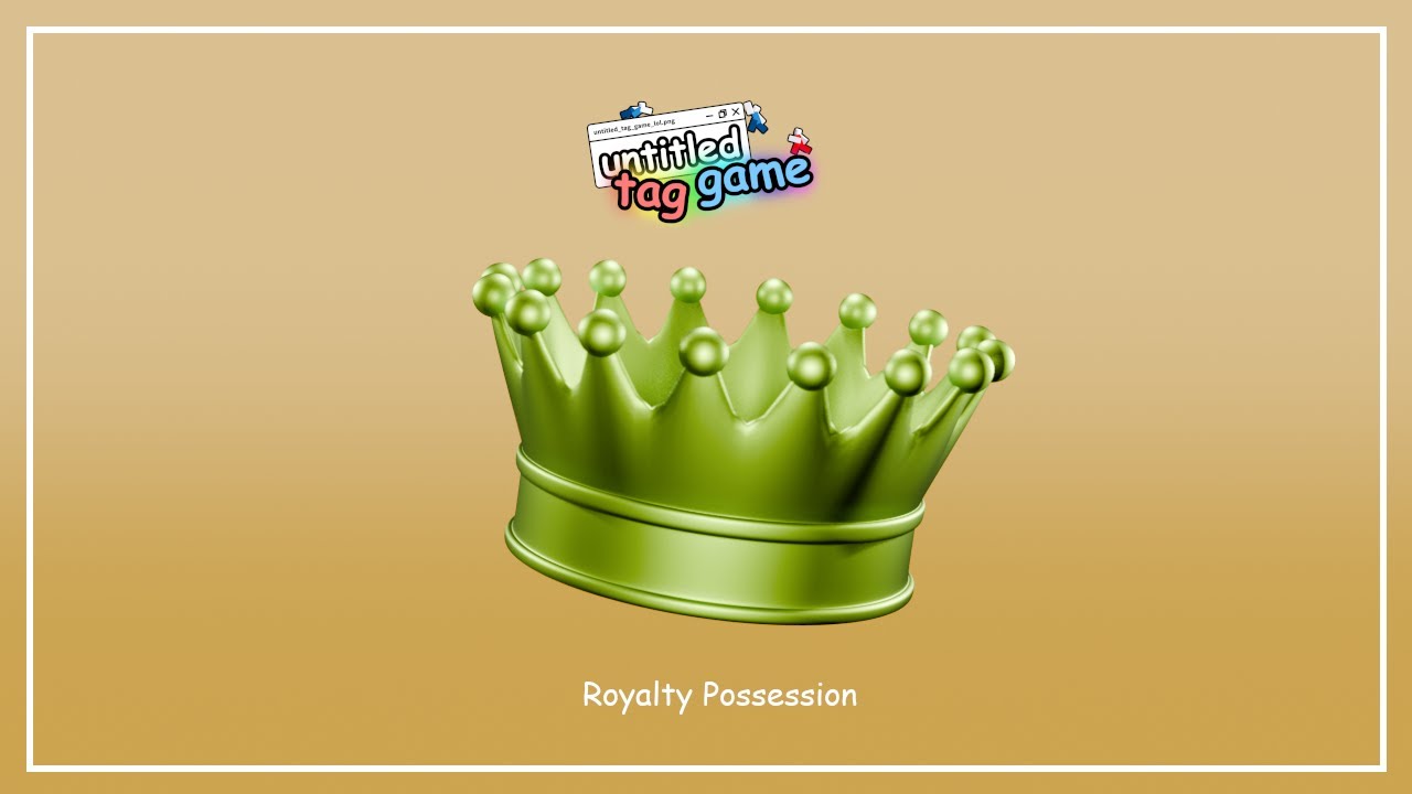 untitled tag game UST - Royalty Possession [v2] - YouTube