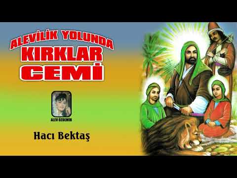 Alev Özdemir - Hacı Bektaş ( Alevilik Yolunda Kırklar Cemi )