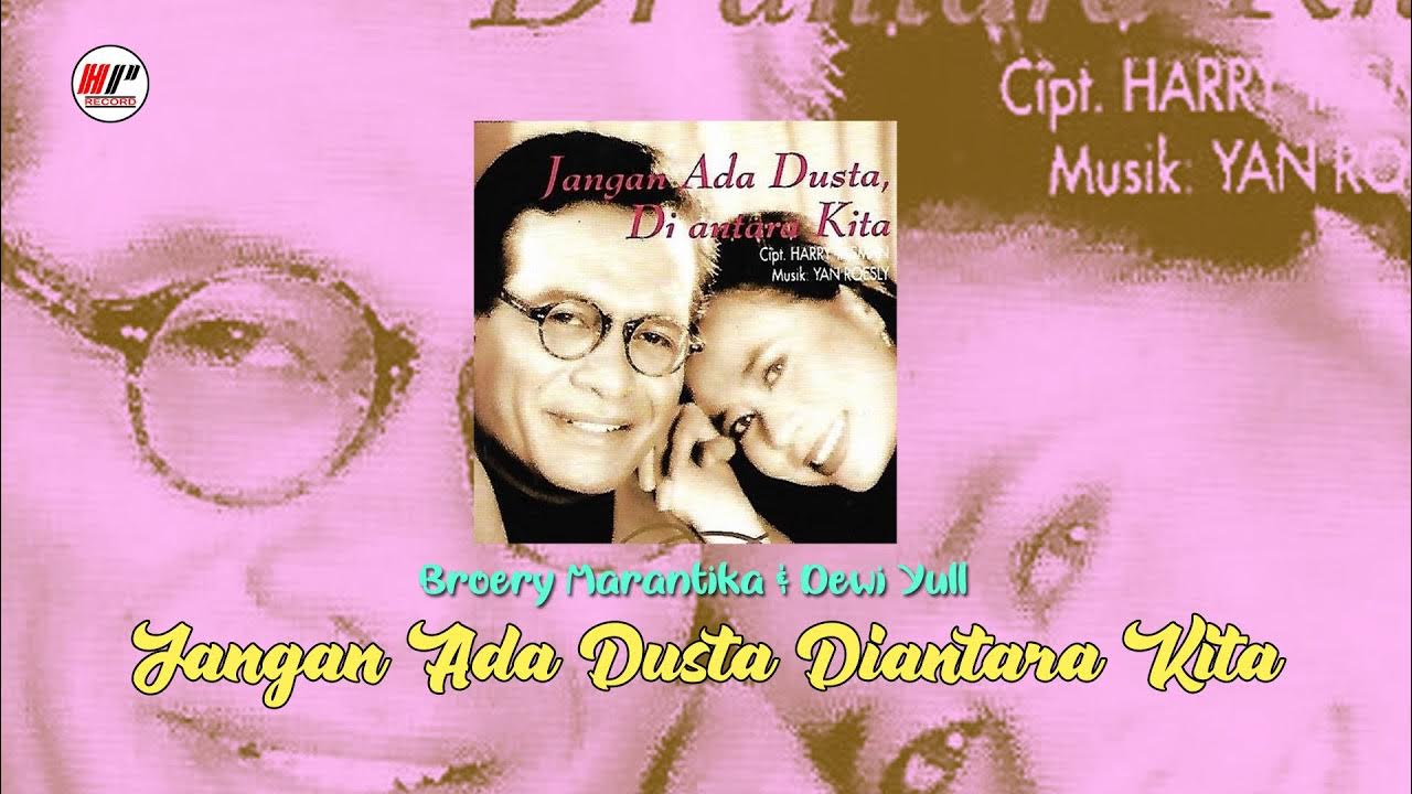 Broery Marantika & Dewi Yull - Jangan Ada Dusta Diantara Kita (Official Audio) - YouTube