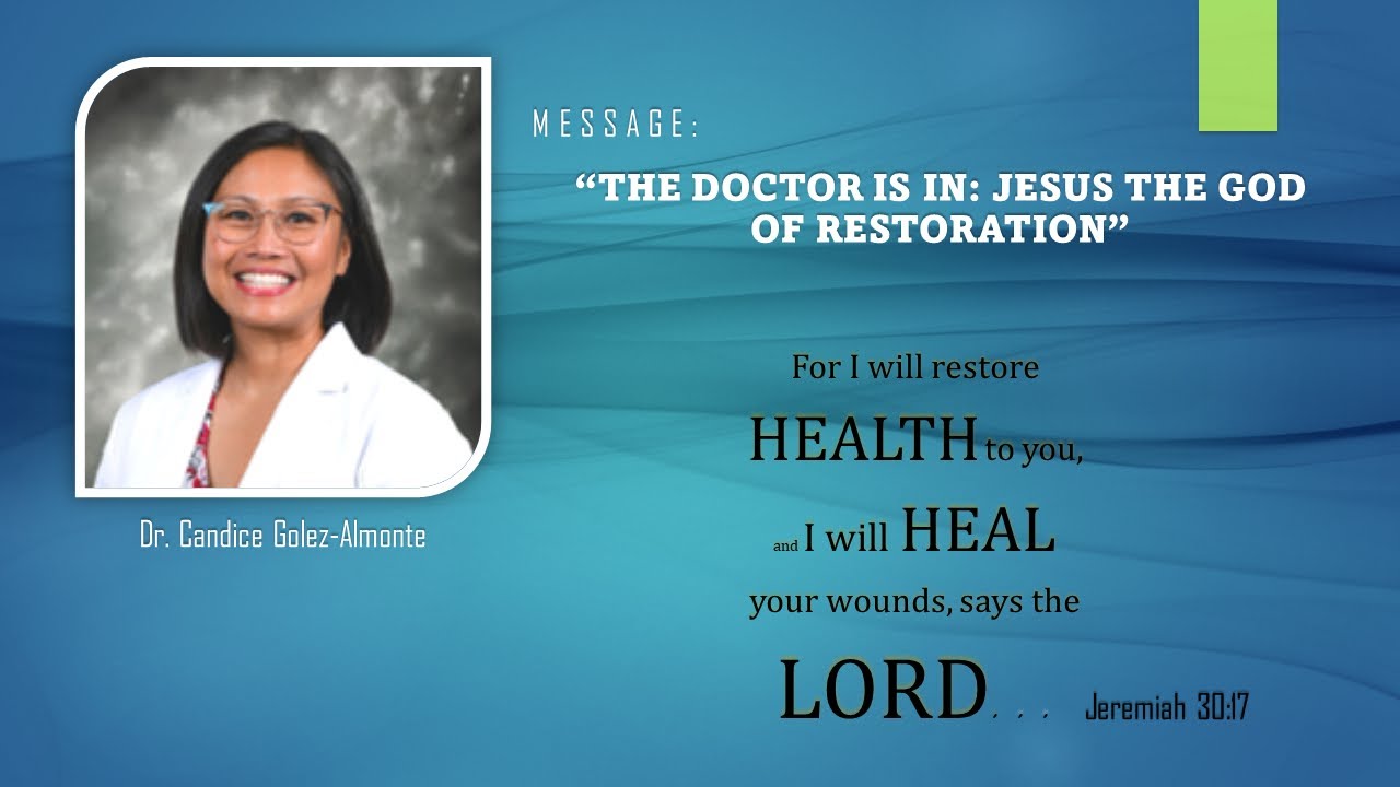 “The Doctor is In: Jesus the God of Restoration” - YouTube