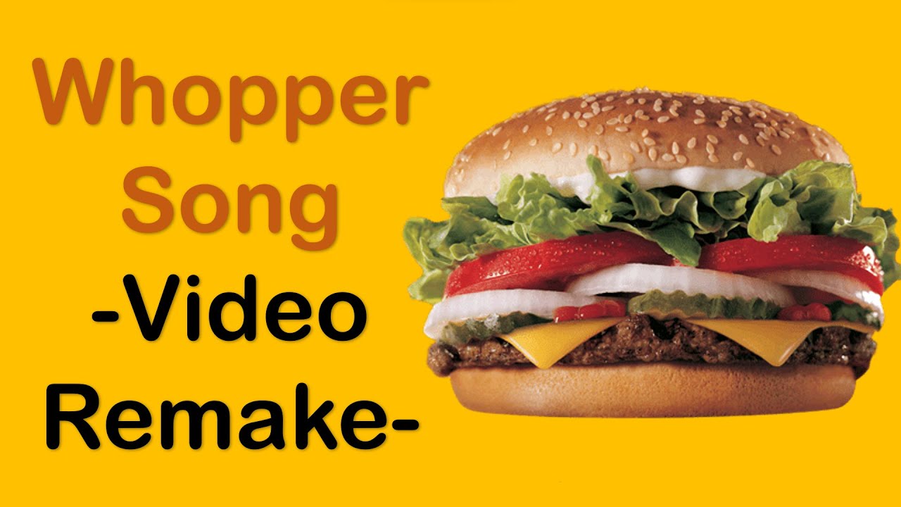 Whopper Whopper song - Remade - YouTube