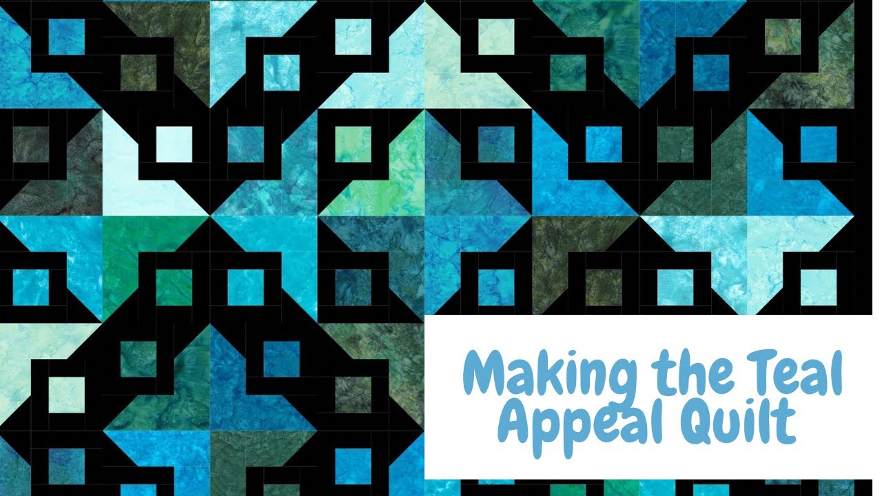 Making the Teal Appeal Quilt - YouTube