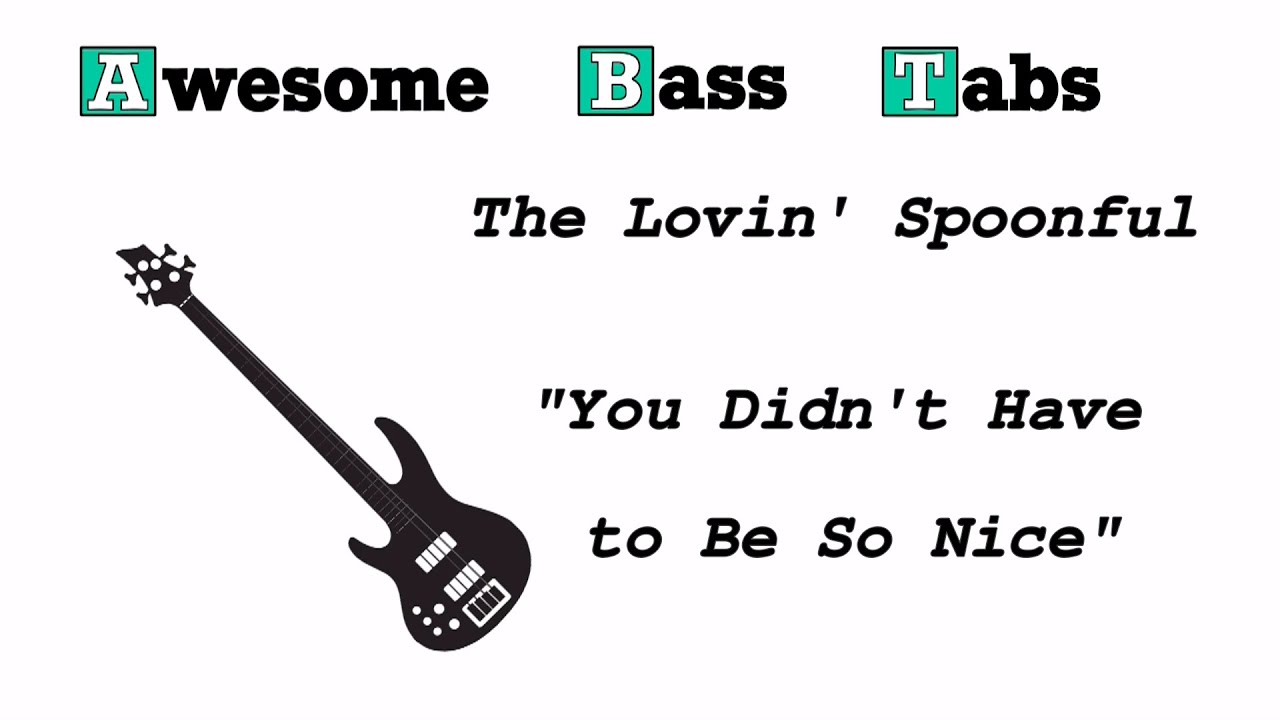 The Lovin' Spoonful - You Didn't Have To Be So Nice (Bass cover + score ...