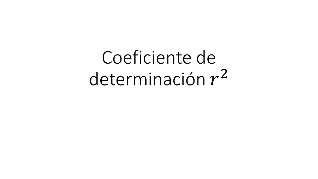 7 Coeficiente de determinación r^2 - YouTube