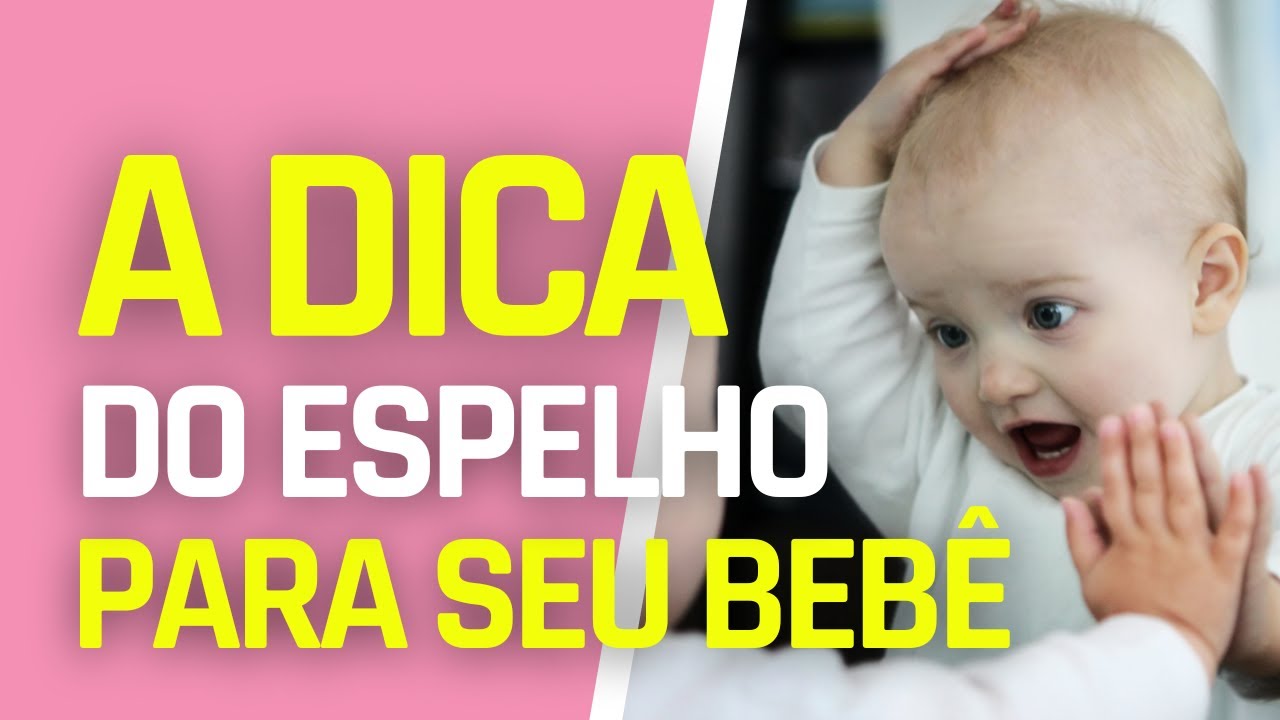 O ESPELHO E O DESENVOLVIMENTO DO BEBÊ | A IMPORTÂNCIA DO BEBÊ SE OLHAR ...