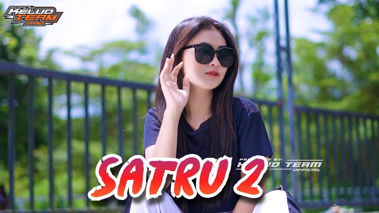 DJ SATRU 2 KELUD TEAM REMIX - YouTube