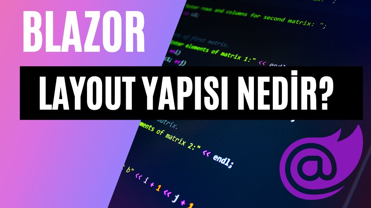 Blazor layout yapısı nedir, nasıl kullanılır? - YouTube