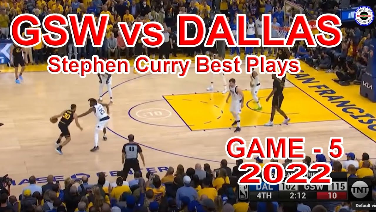 GSW vs Dallas Game - 5 Stephen Curry Best Plays 2022 - YouTube