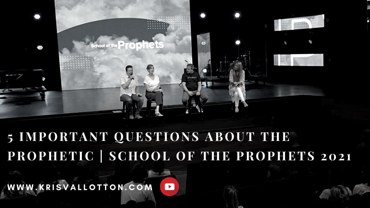 5 Important Questions About The Prophetic | School of the Prophets 2021 ...