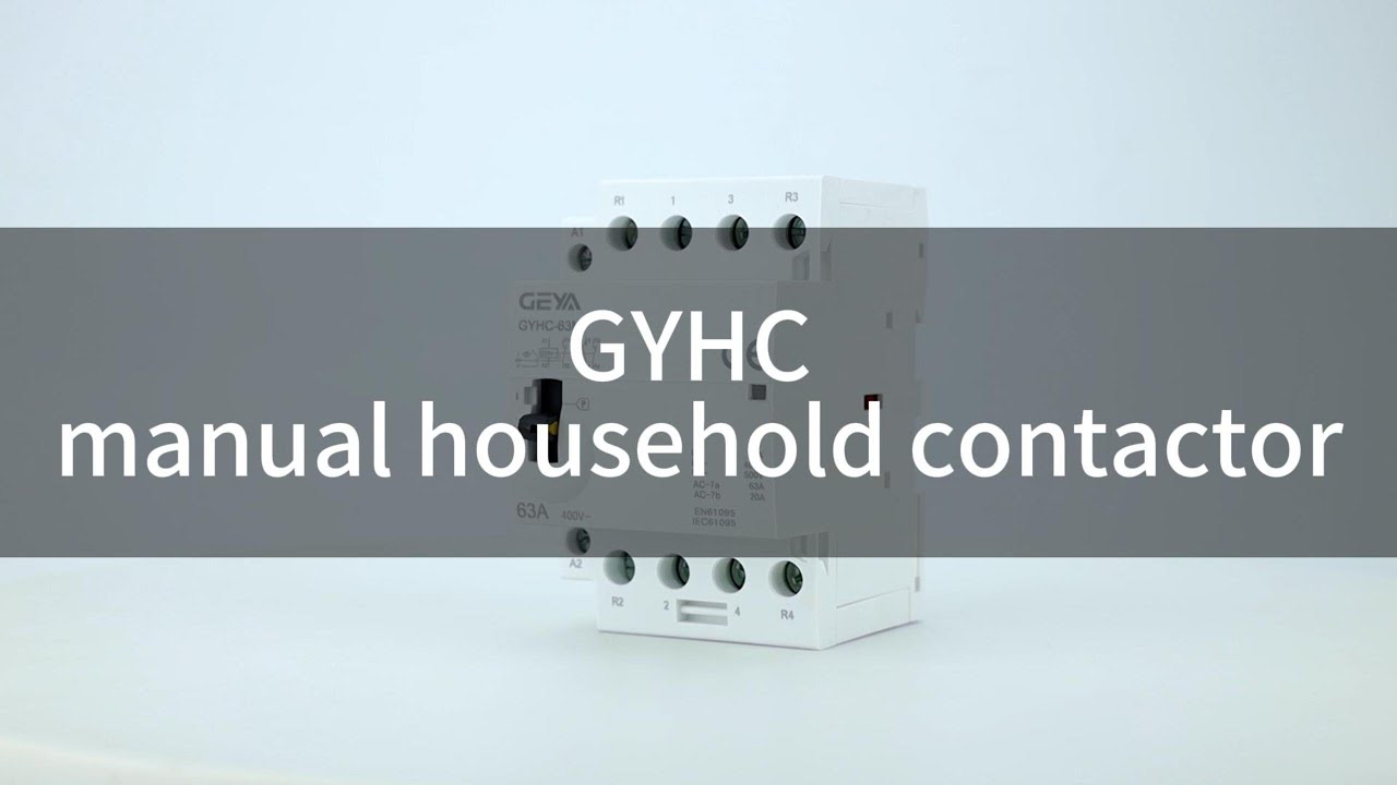 GEYA GYHC Manual Household Contactor - YouTube