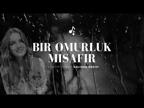 Bir Ömürlük Misafir (Cover) – Aslihan Erkisi | Acoustic Version