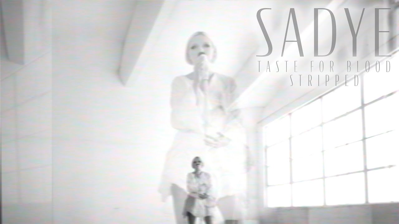 Sadye - Taste For Blood (Stripped) - YouTube