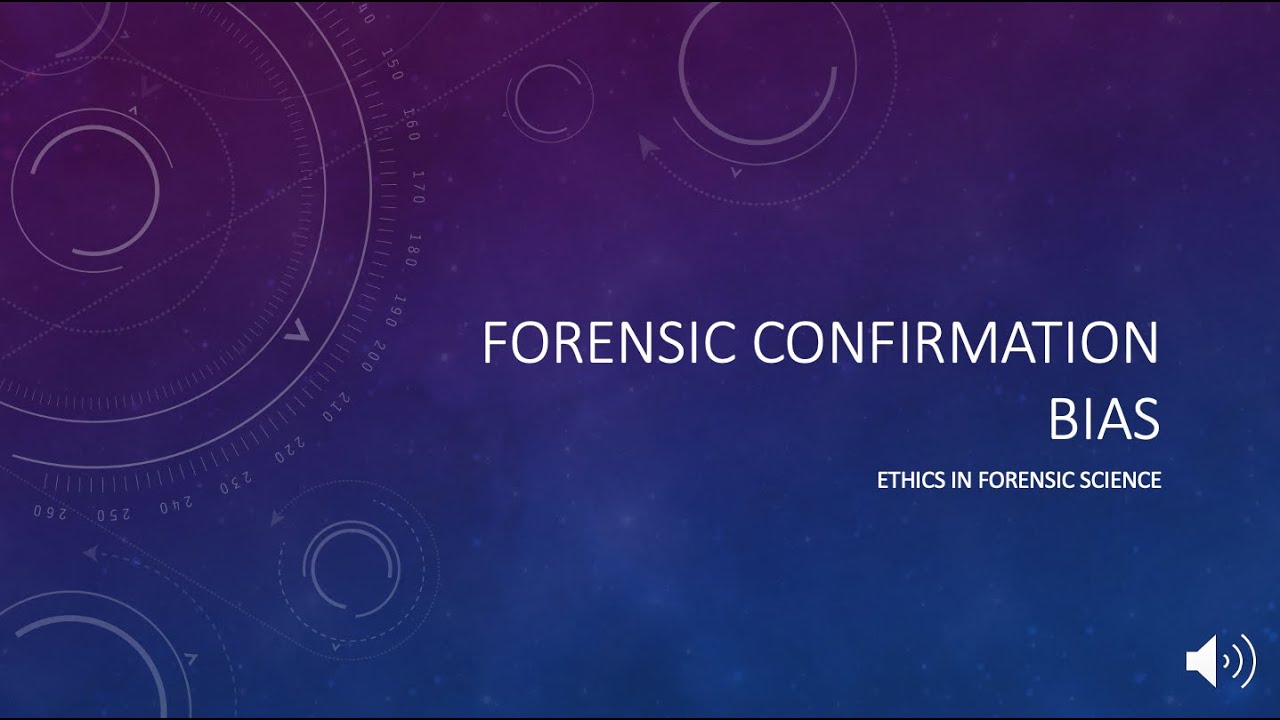 Confirmation Bias and Affects in the Field of Forensics - YouTube