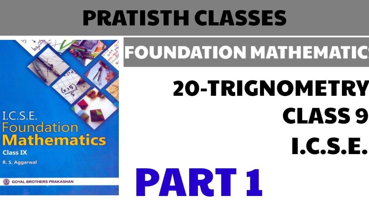 20-TRIGONOMETRICAL RATIOS, (PART-1), ICSE,CLASS-9,R.S.AGGARWAL - YouTube