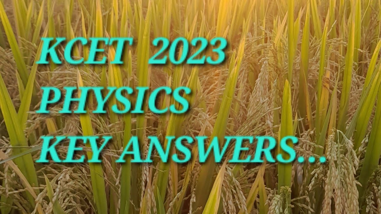 KCET 2023 PHYSICS KEY ANSWERS..... - YouTube