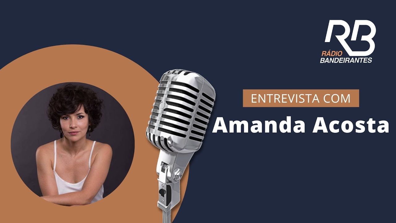 VIDA E CARREIRA | Danilo Gobatto entrevista Amanda Acosta - YouTube