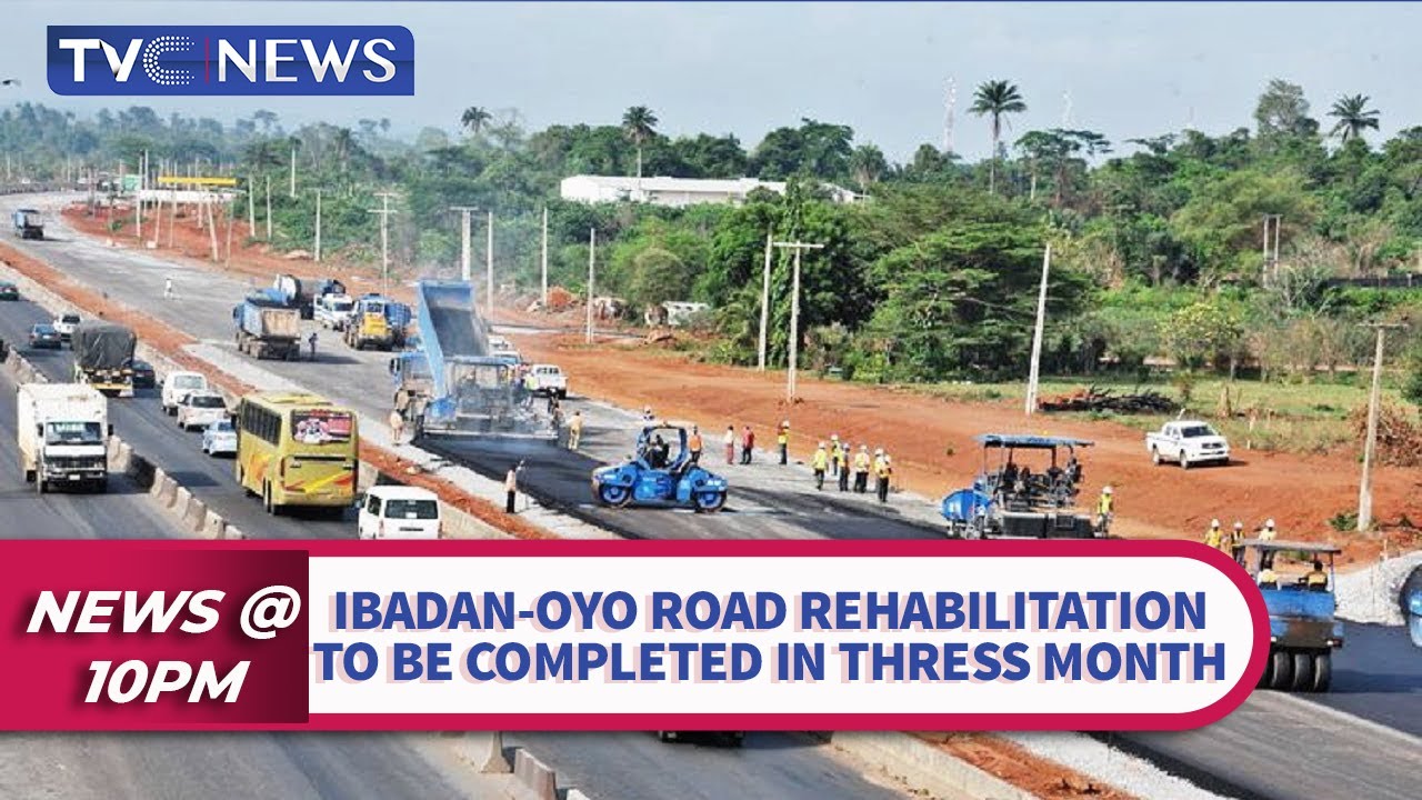 Ibadan-Oyo Road Rehabilitation To Be Completed In Three Months - YouTube