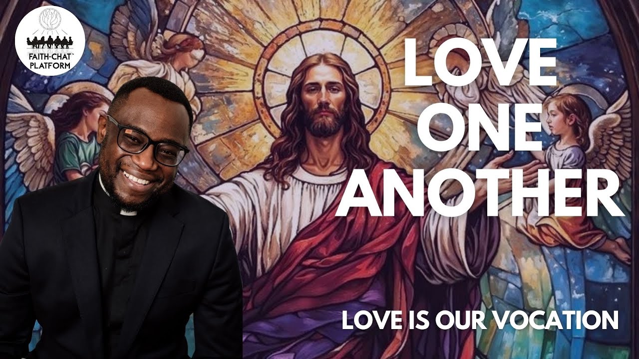 Love One Another | Love is our Vocation | Reflection for 5th Sunday of ...