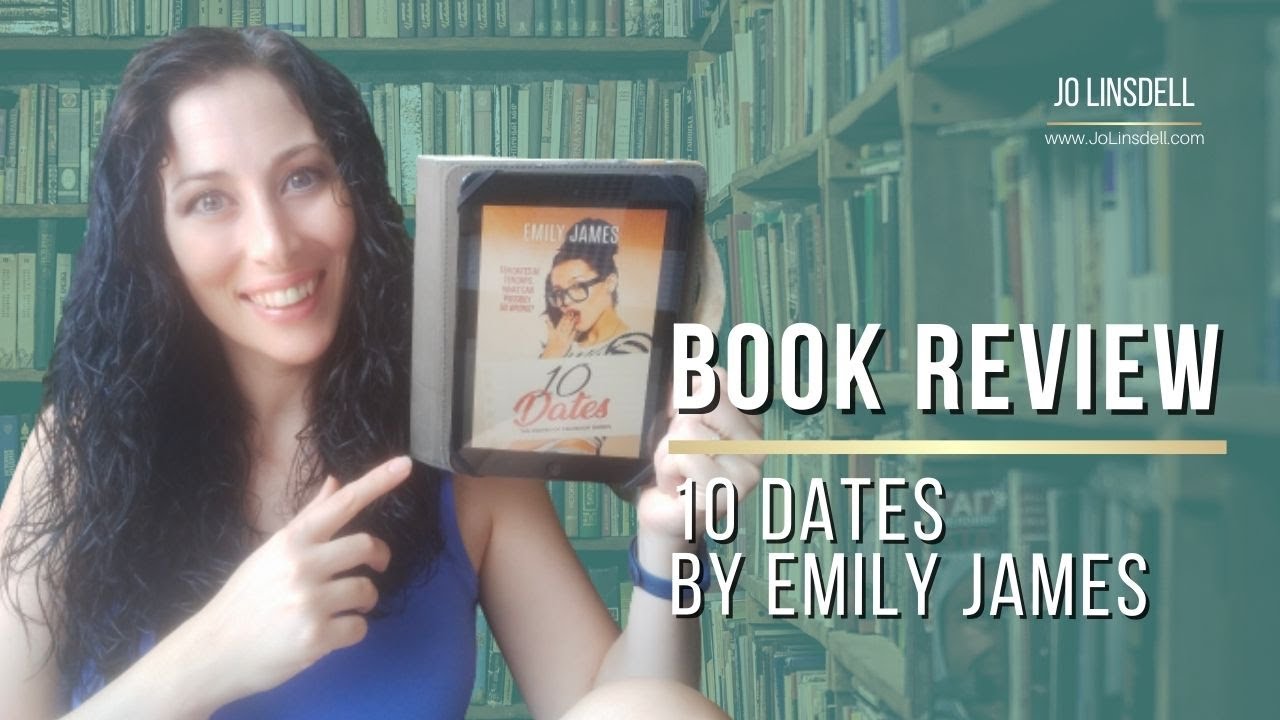 Book Review: 10 Dates by Emily James - YouTube